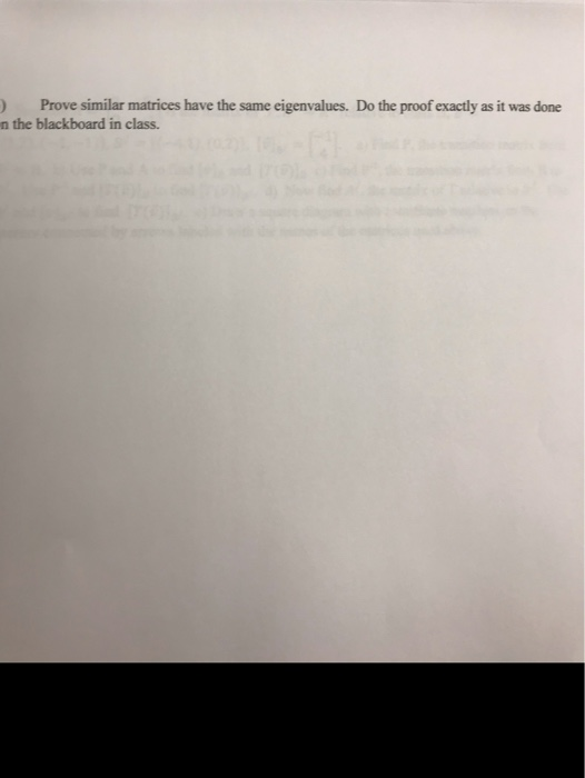 Solved ) Prove similar matrices have the same eigenvalues. | Chegg.com