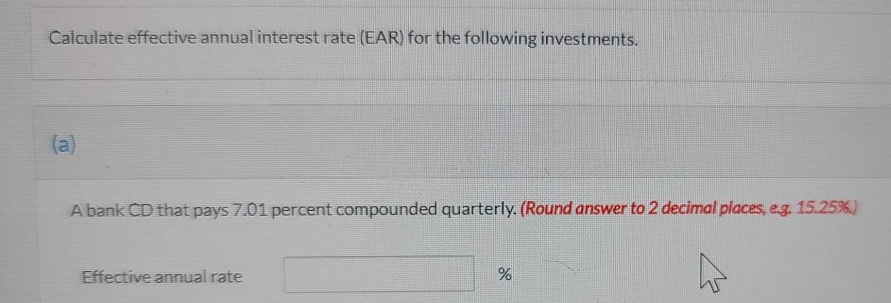Solved Calculate effective annual interest rate (EAR) for | Chegg.com