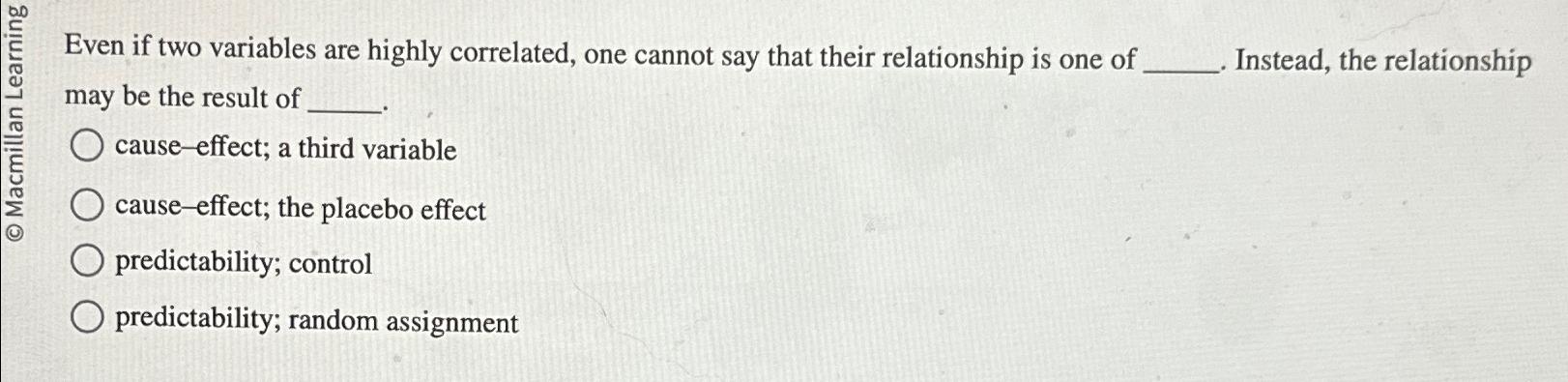 Solved Even if two variables are highly correlated, one | Chegg.com