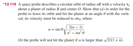 Solved *13.114 ﻿A space probe describes a circular orbit of | Chegg.com