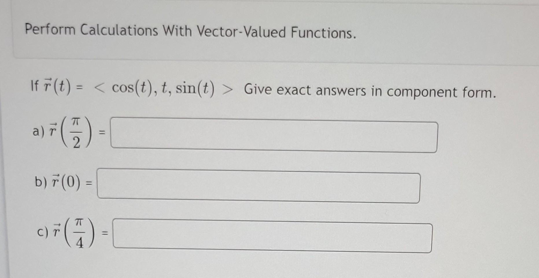Solved Perform Calculations With Vector-Valued Functions. If | Chegg.com