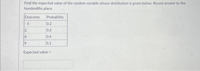 Solved Find the expected value of the random variable whose | Chegg.com