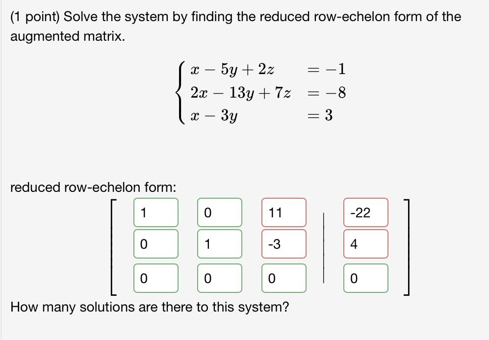 Solved (1 ﻿point) ﻿Solve the system by finding the reduced | Chegg.com