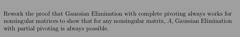 Solved Rework the proof that Gaussian Elimination with | Chegg.com