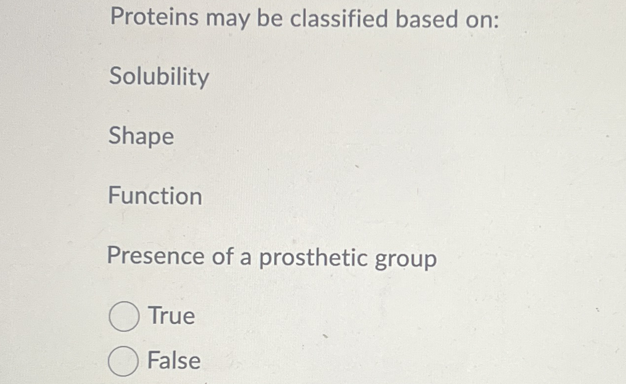 Solved Proteins may be classified based | Chegg.com