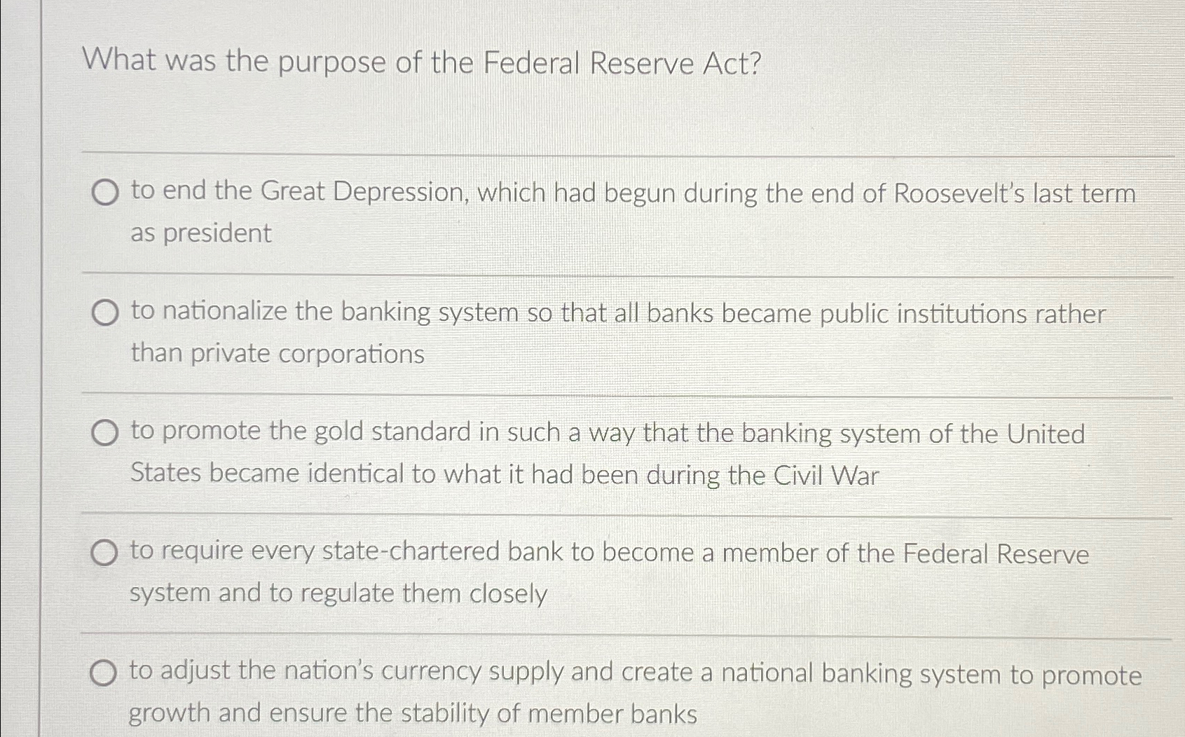Solved What was the purpose of the Federal Reserve Act?to | Chegg.com