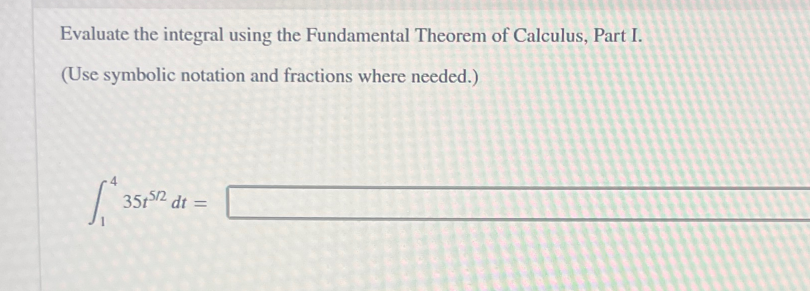 Solved Evaluate the integral using the Fundamental Theorem | Chegg.com