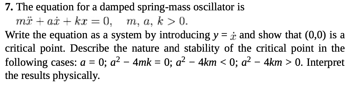 Solved The equation for a damped spring-mass oscillator | Chegg.com