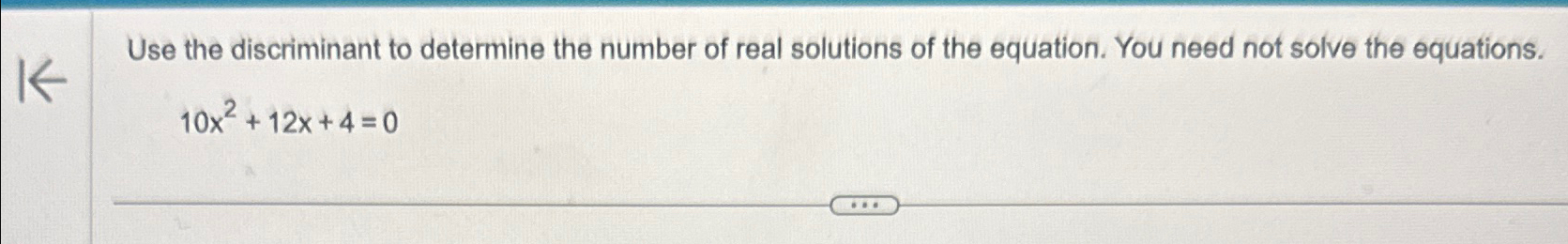 Solved Use the discriminant to determine the number of real | Chegg.com
