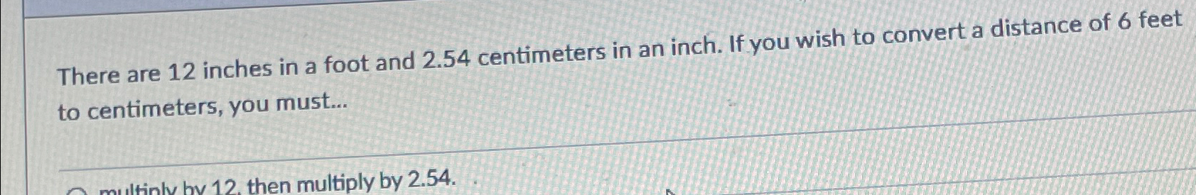 Solved There are 12 ﻿inches in a foot and 2.54 ﻿centimeters | Chegg.com
