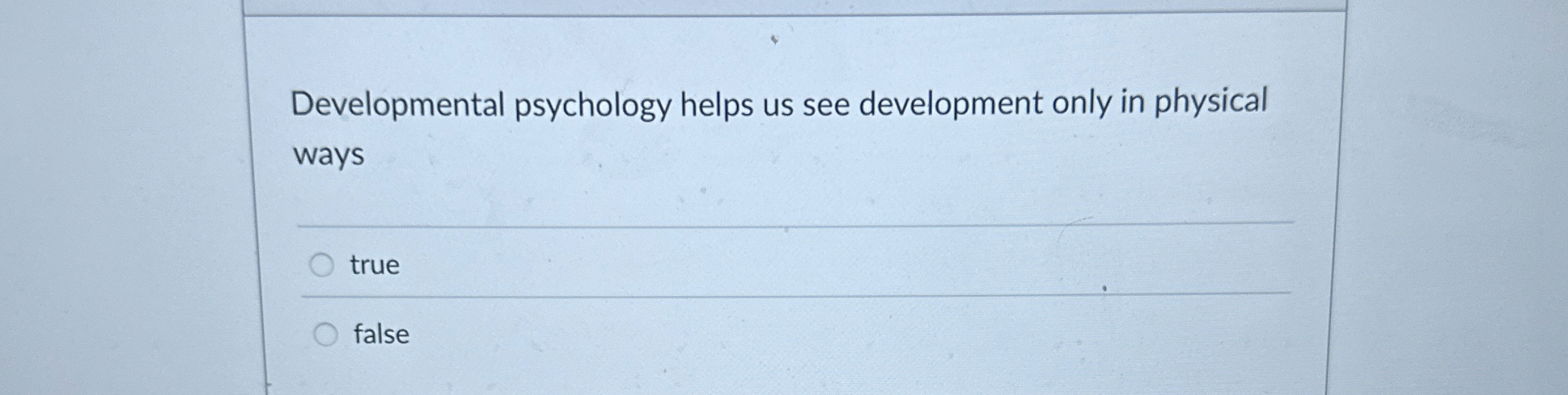 Solved Developmental psychology helps us see development | Chegg.com