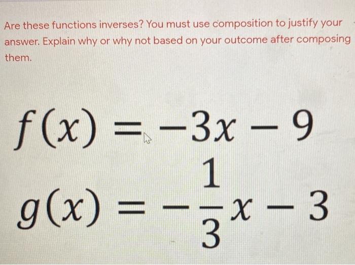 Solved Are these functions inverses? You must use | Chegg.com