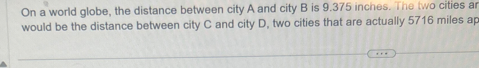 Solved On a world globe, the distance between city A and | Chegg.com