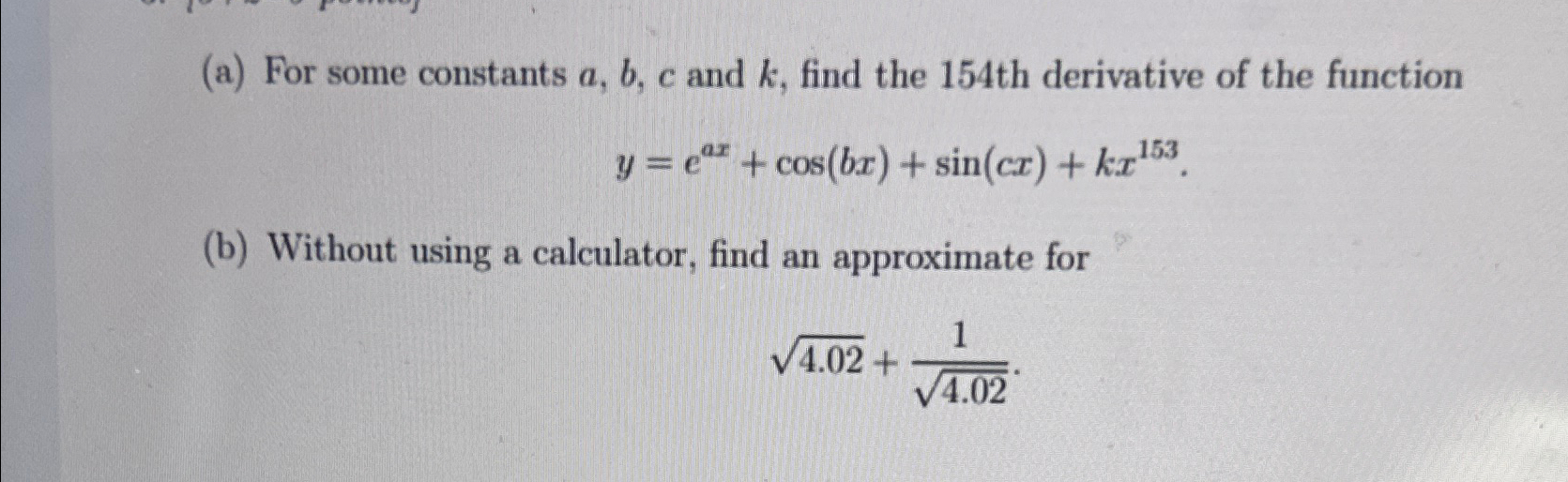 Solved (a) ﻿For some constants a,b,c ﻿and k, ﻿find the 154th | Chegg.com