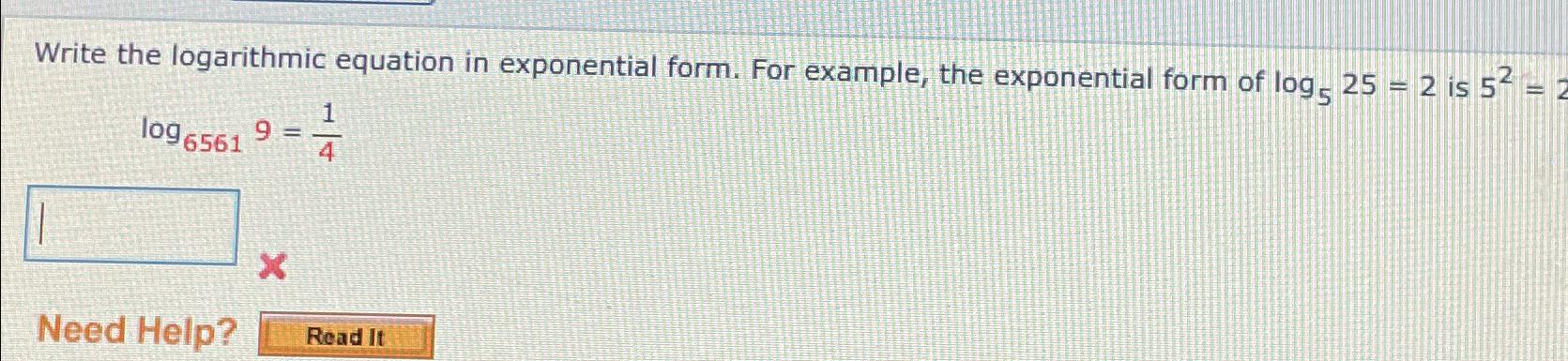 Solved Write the logarithmic equation in exponential form. | Chegg.com