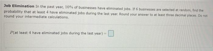 Solved Job Elimination In the past year, 10% of businesses | Chegg.com