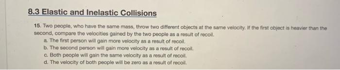 Solved 8.3 Elastic and Inelastic Collisions 15. Two people | Chegg.com