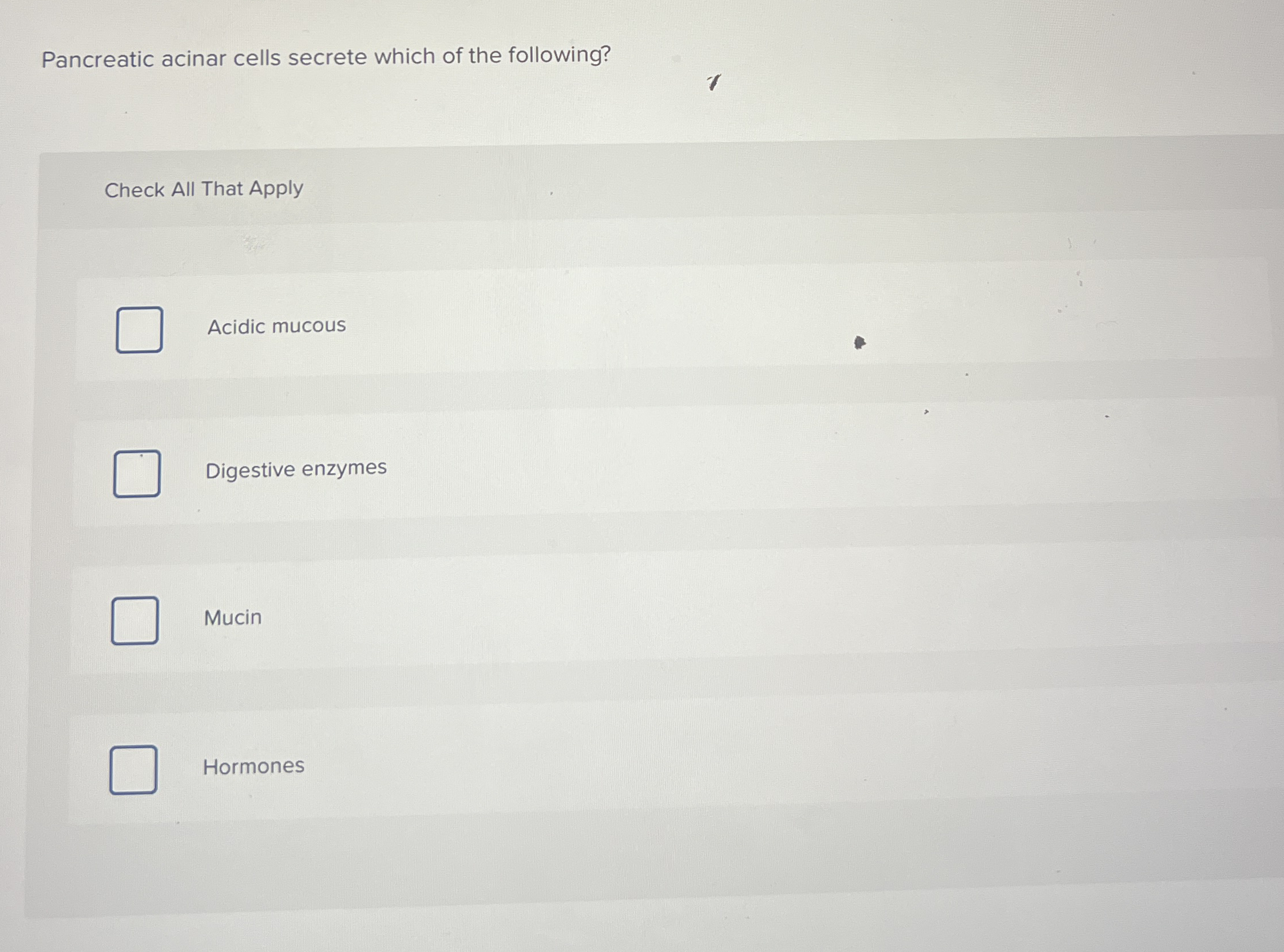 Solved Pancreatic acinar cells secrete which of the | Chegg.com