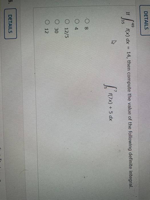 Solved DETAILS 49 If 35 f(x) dx = 14, then compute the value | Chegg.com