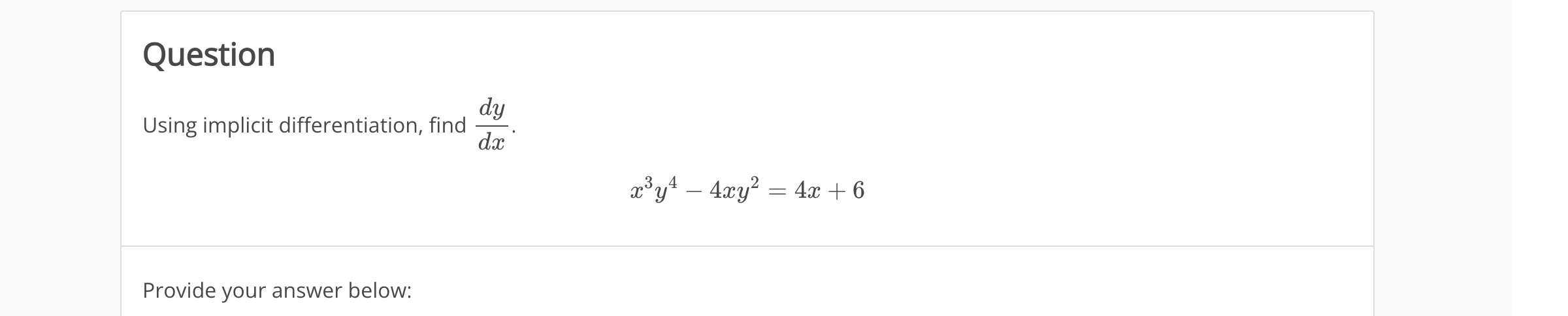 Solved Question Using implicit differentiation, find | Chegg.com