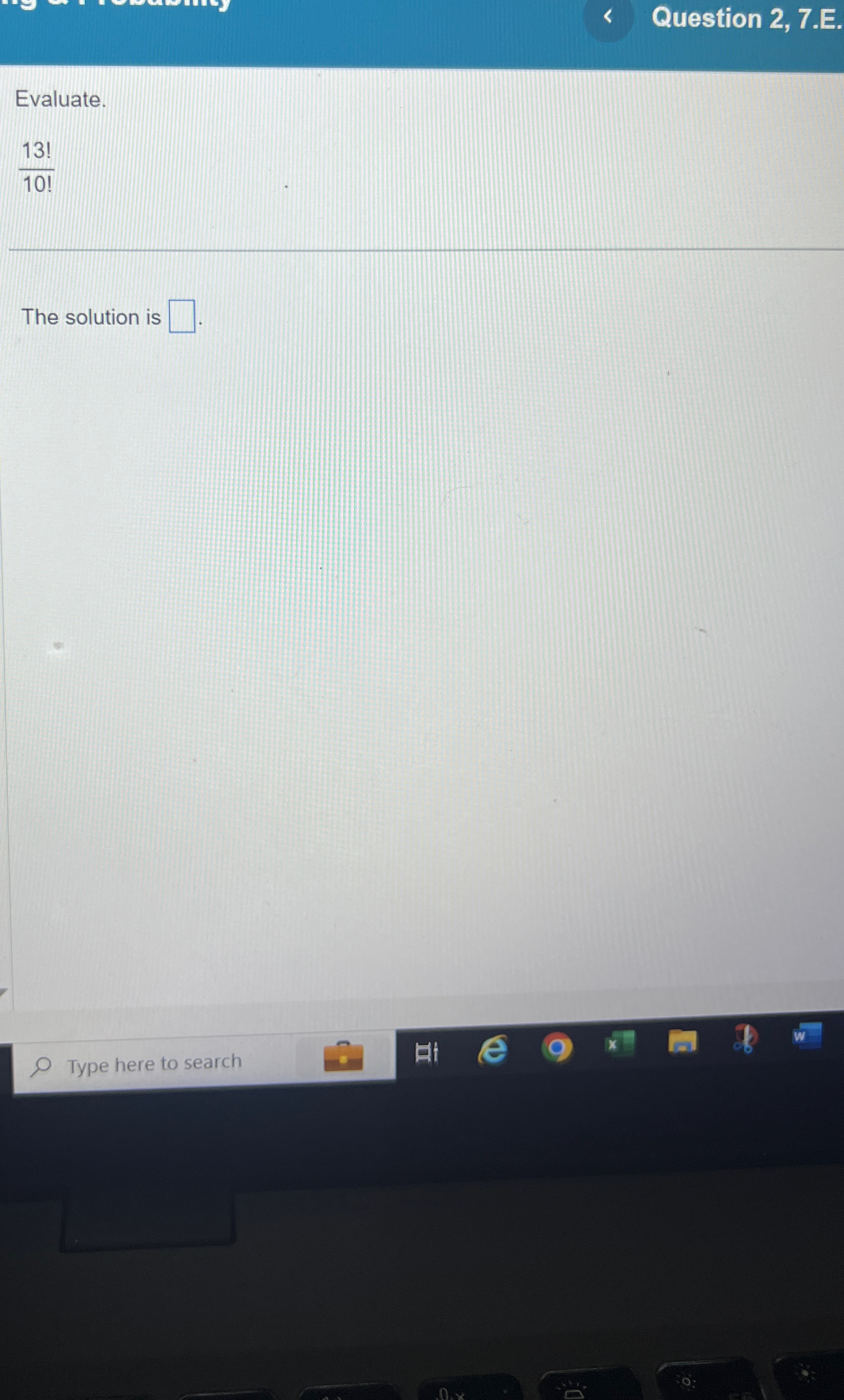 Solved Question 2, 7.E.Evaluate.13!10!The solution is0.Type | Chegg.com