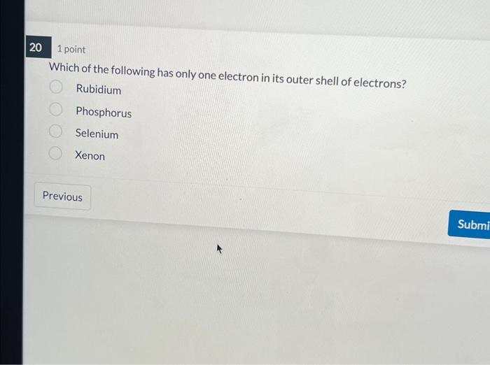 Solved Which of the following has only one electron in its | Chegg.com