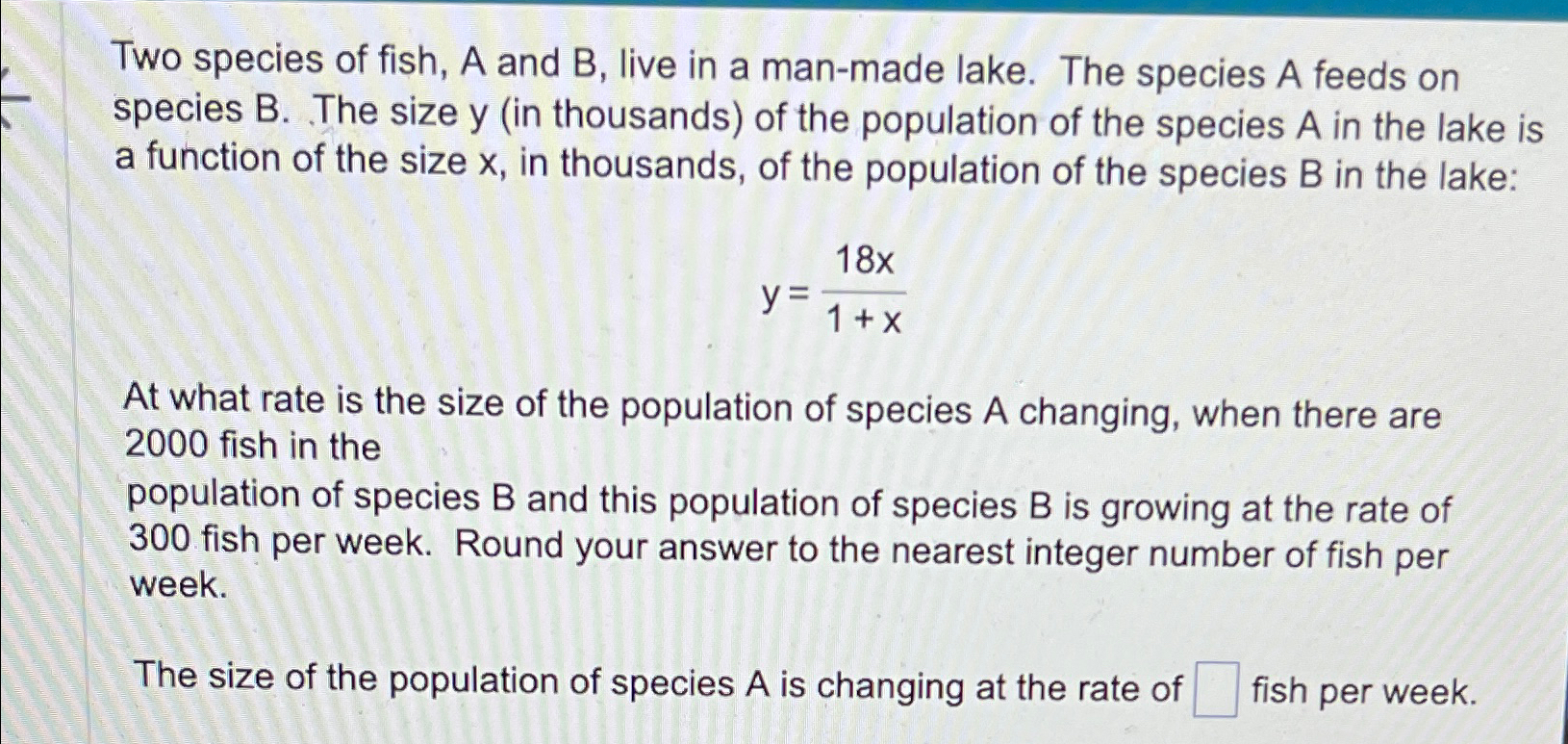 Solved Two species of fish, A and B, ﻿live in a man-made | Chegg.com