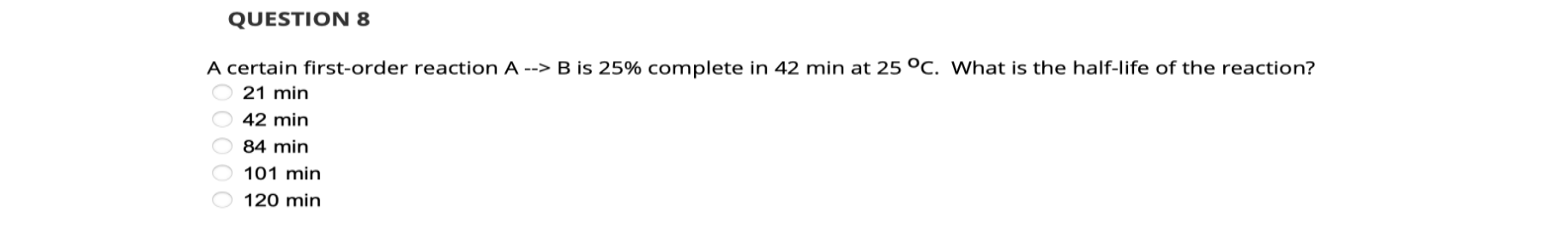 Solved QUESTION 8A certain first-order reaction A --> ﻿B is | Chegg.com