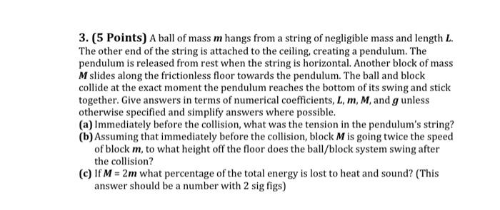 Solved 3. (5 Points) A ball of mass m hangs from a string of | Chegg.com