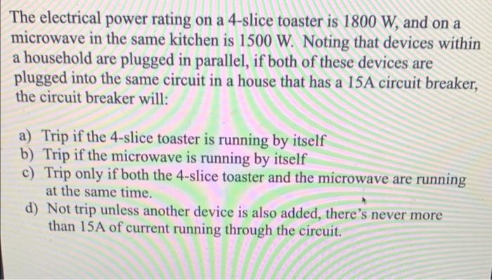 The electrical power rating on a 4-slice toaster is | Chegg.com