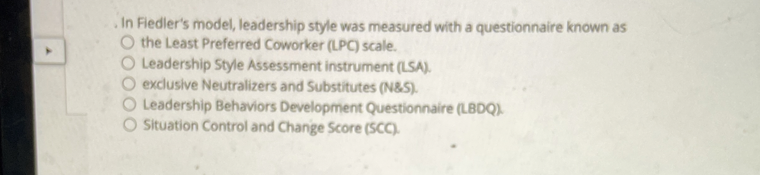 Solved In Fiedler's model, leadership style was measured | Chegg.com