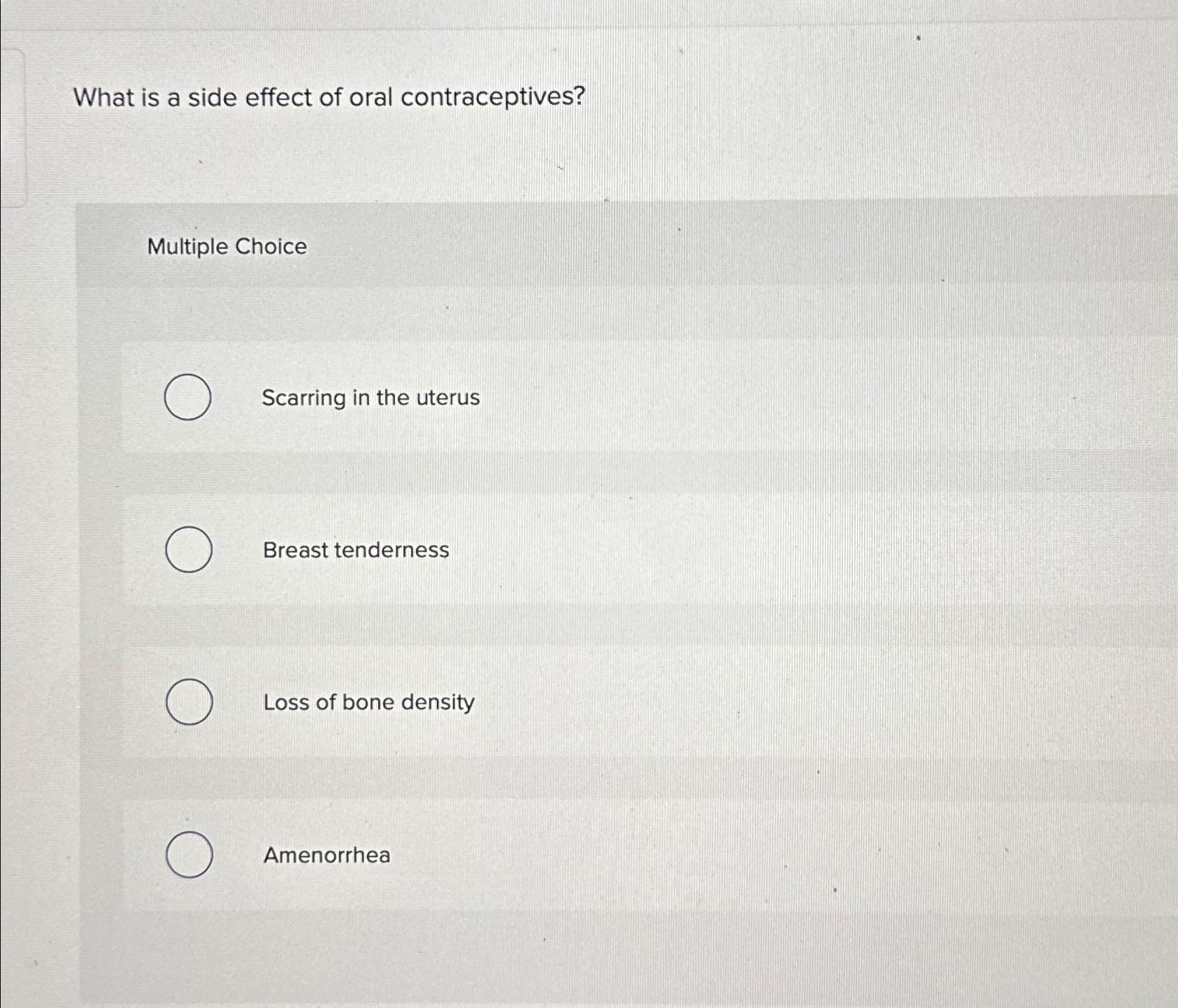 Solved What is a side effect of oral contraceptives?Multiple | Chegg.com