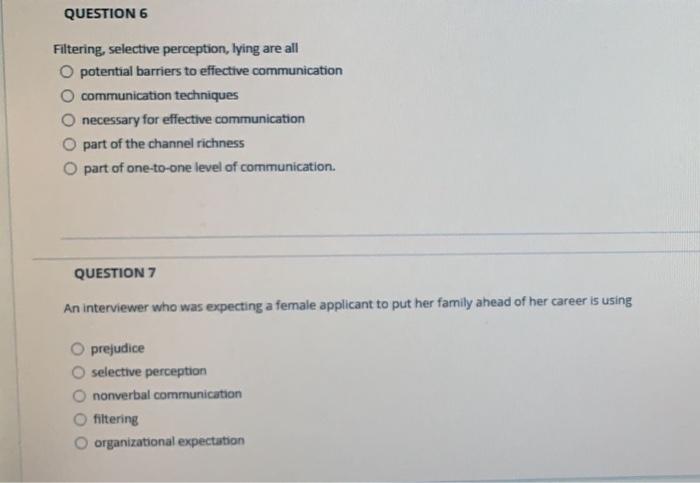 Solved QUESTION 6 Filtering, selective perception, lying are | Chegg.com