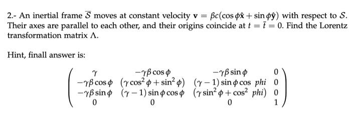 Solved 2.- An inertial frame S moves at constant velocity | Chegg.com