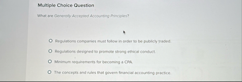 Solved Multiple Choice QuestionWhat are Generoly Accepted | Chegg.com