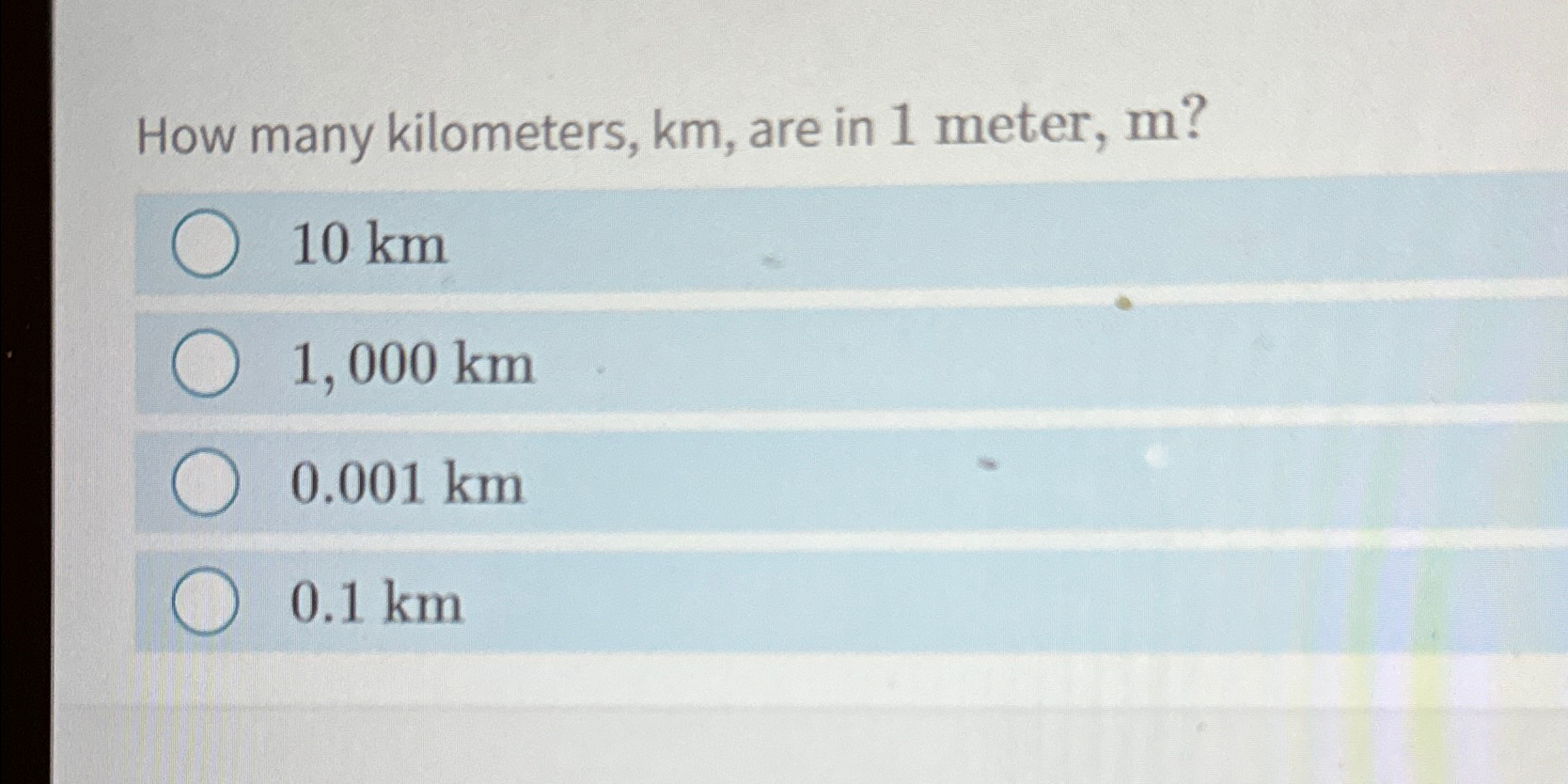Solved How many kilometers, km, ﻿are in 1 ﻿meter, | Chegg.com | Chegg.com