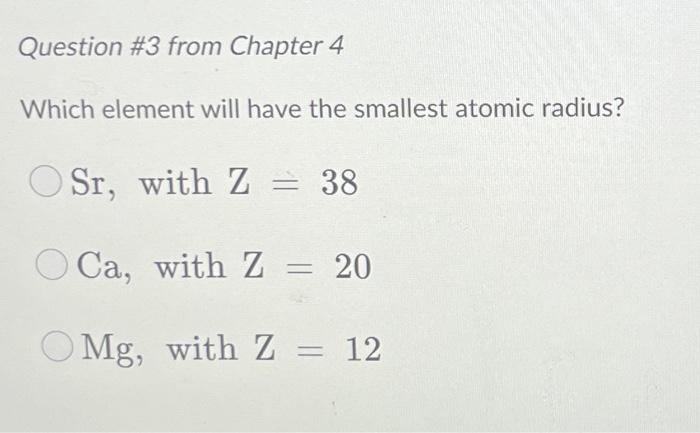 Question #3 from Chapter 4 Which element will have | Chegg.com
