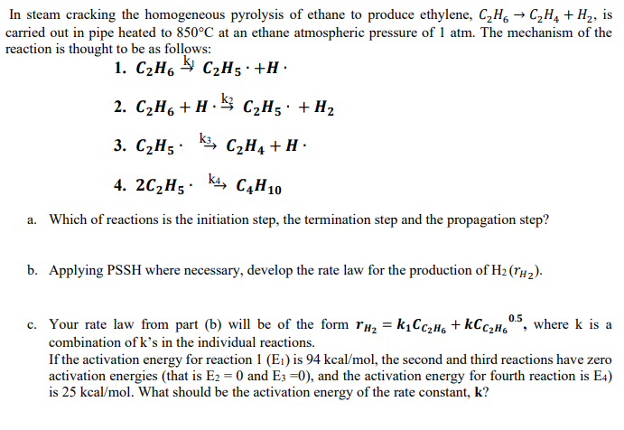 Solved In steam cracking the homogeneous pyrolysis of ethane | Chegg.com