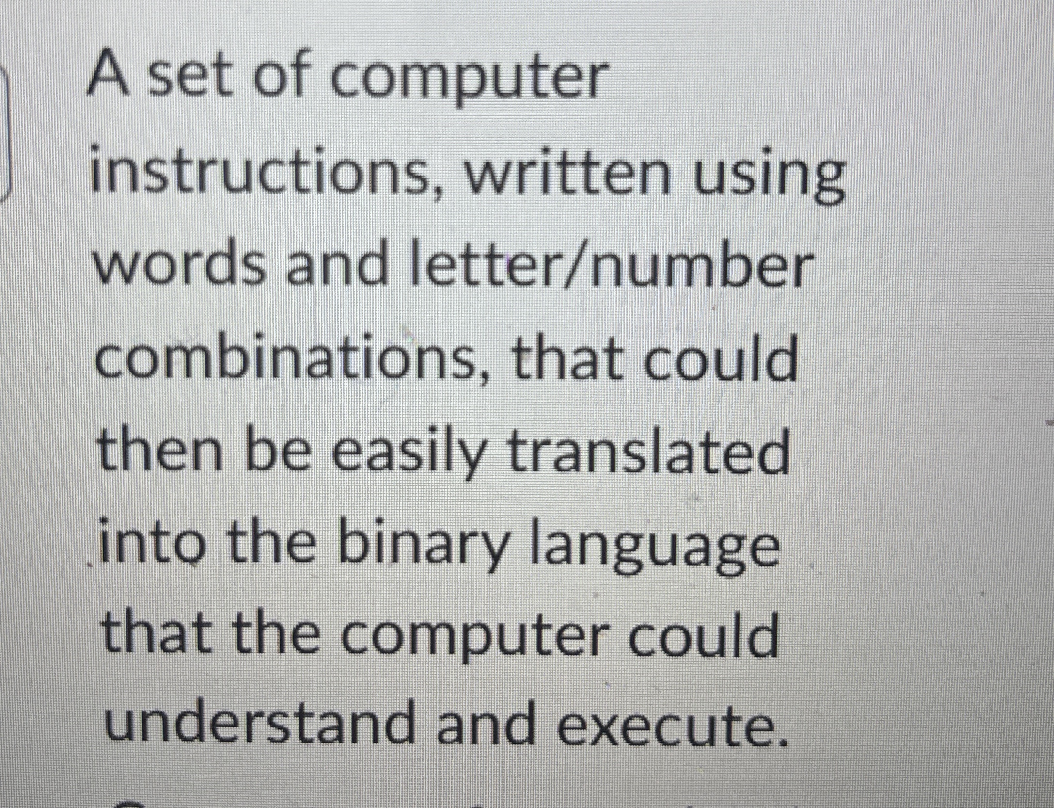 A set of computer instructions, written using words | Chegg.com