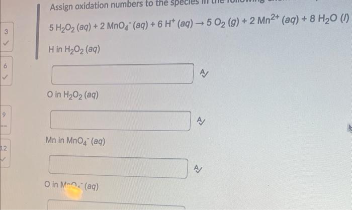 Solved 5H2O2(aq)+2MnO4−(aq)+6H+(aq)→5O2(g)+2Mn2+(aq)+8H2O(I) | Chegg.com
