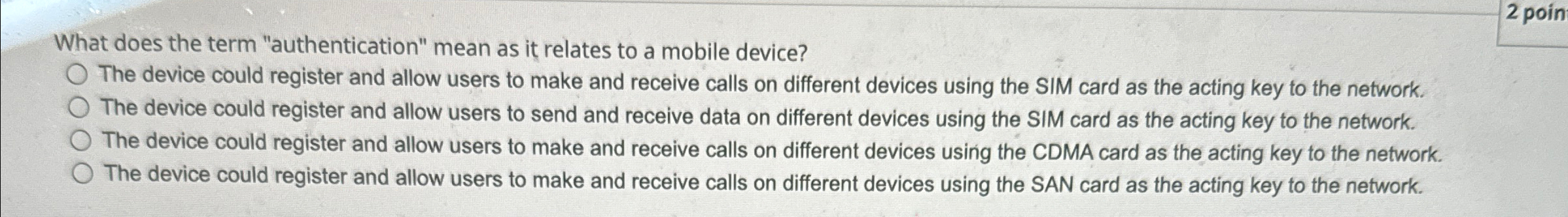 Solved What does the term "authentication" mean as it | Chegg.com