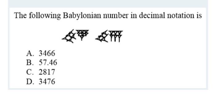 Solved The following Babylonian number in decimal notation | Chegg.com