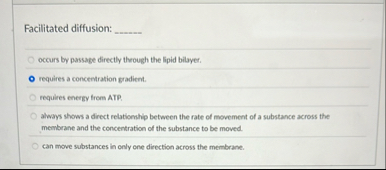 Solved Facilitated diffusion: q,occurs by passage directly | Chegg.com
