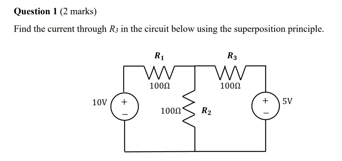 Solved Question 1 (2 ﻿marks)Find the current through R3 ﻿in | Chegg.com