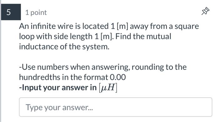 Solved 1 point An infinite wire is located 1[ m] away from a | Chegg.com