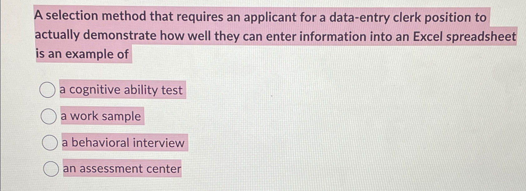 Solved A selection method that requires an applicant for a | Chegg.com