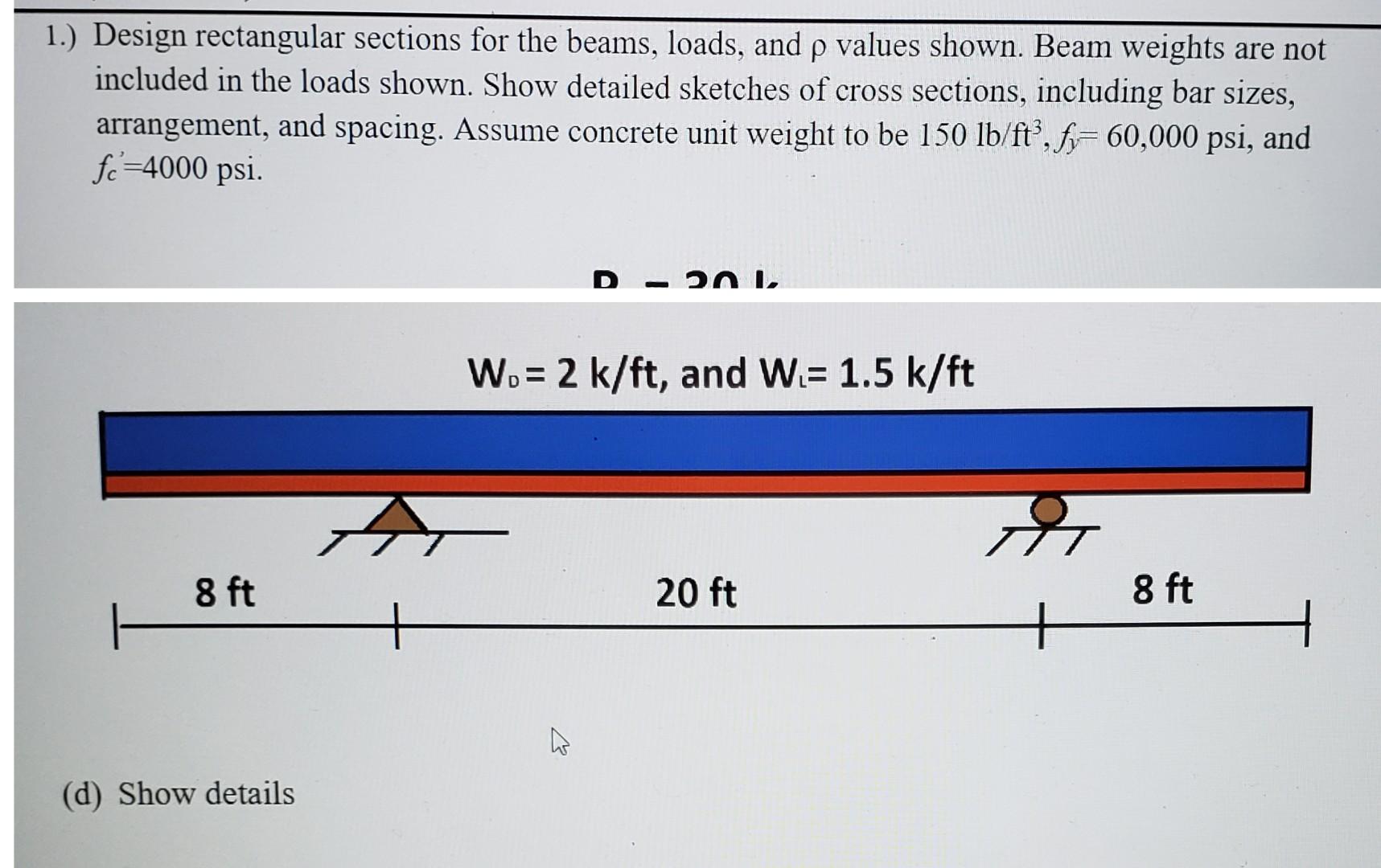 Solved 1.) Design rectangular sections for the beams, loads, | Chegg.com
