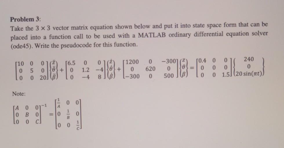 Solved Problem 3: Take the 3 x 3 vector matrix equation | Chegg.com