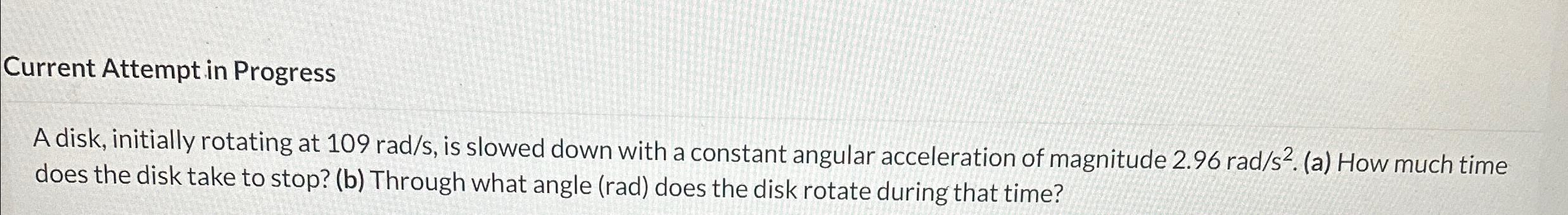 Solved Current Attempt in ProgressA disk, initially rotating | Chegg.com