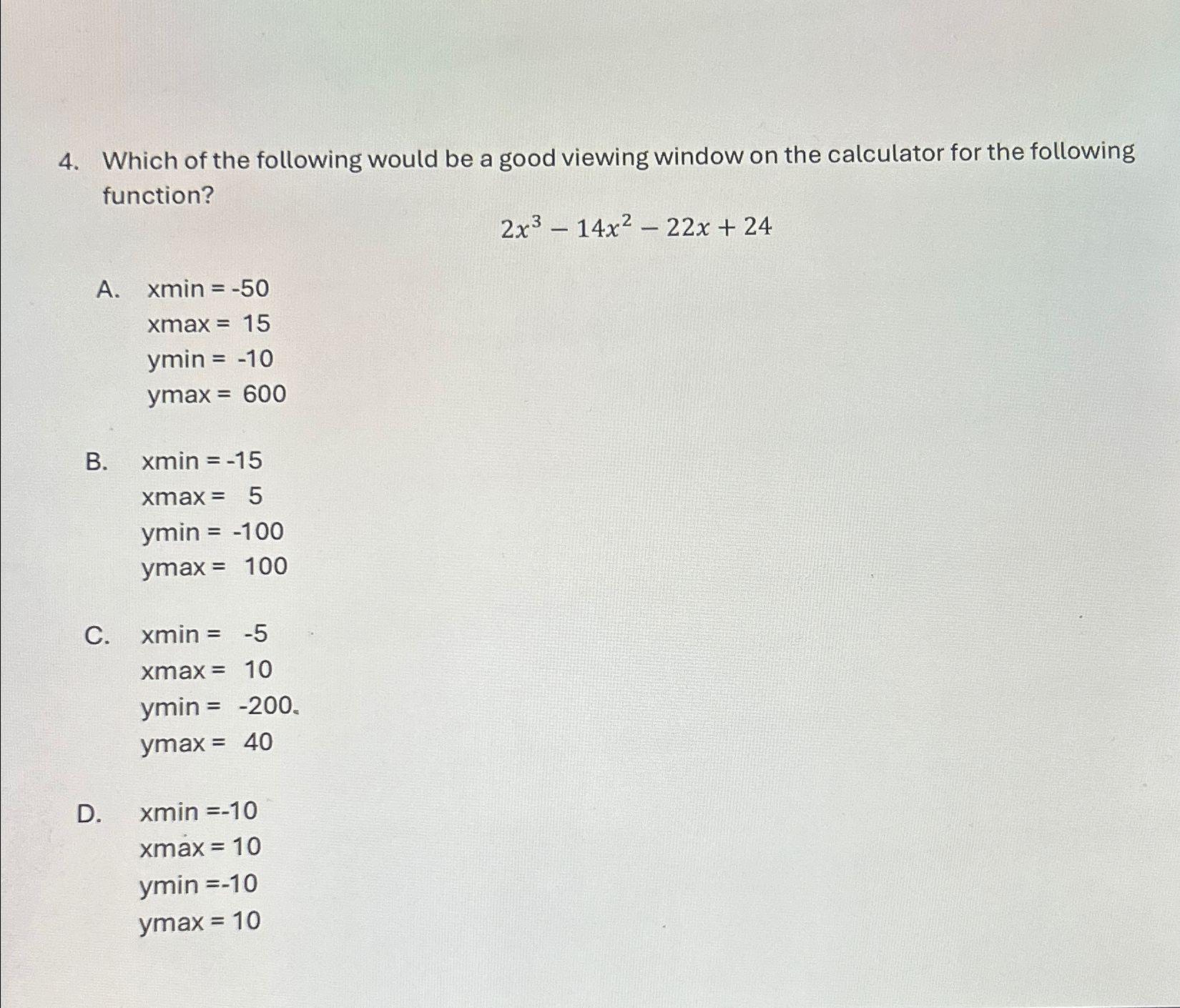 Solved Which of the following would be a good viewing window | Chegg.com